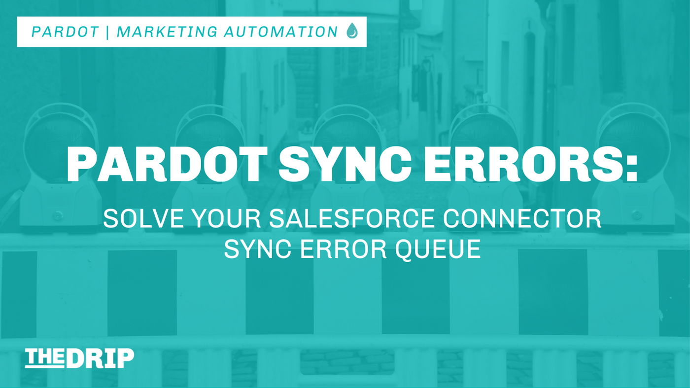 Pardot同步错误:解决您的Salesforce连接器同步错误队列| - beplay体育极光