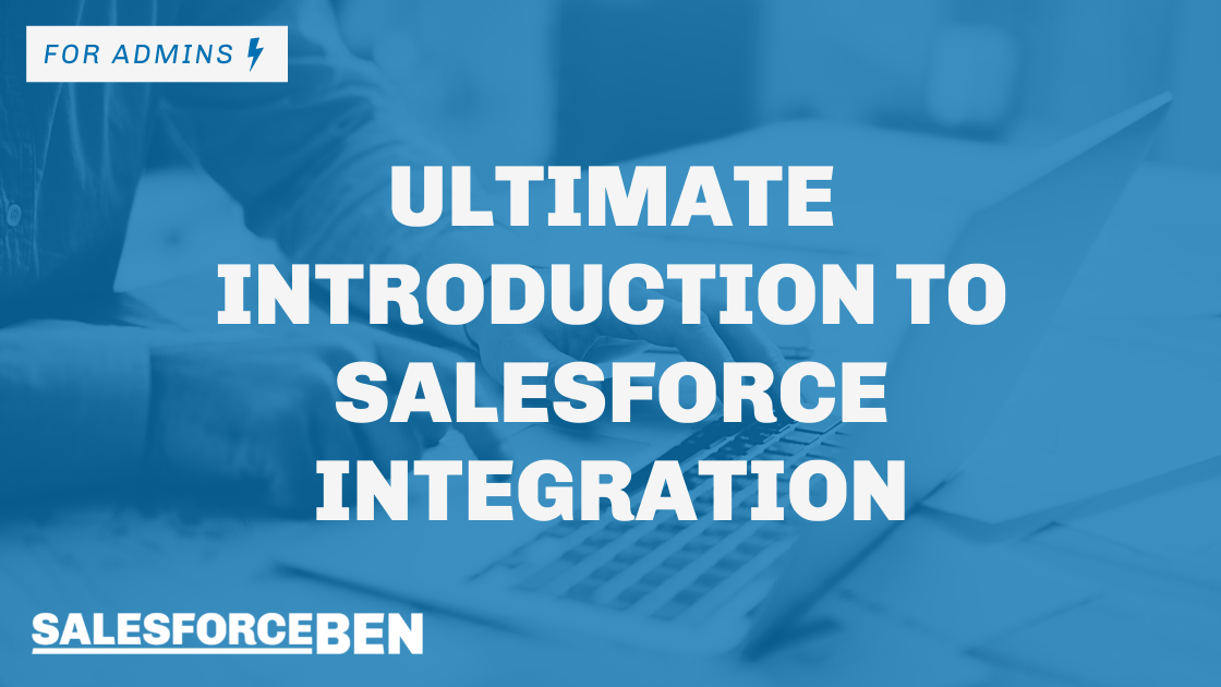 终极介绍Salesforce集成| Salesforce本 - beplay体育极光