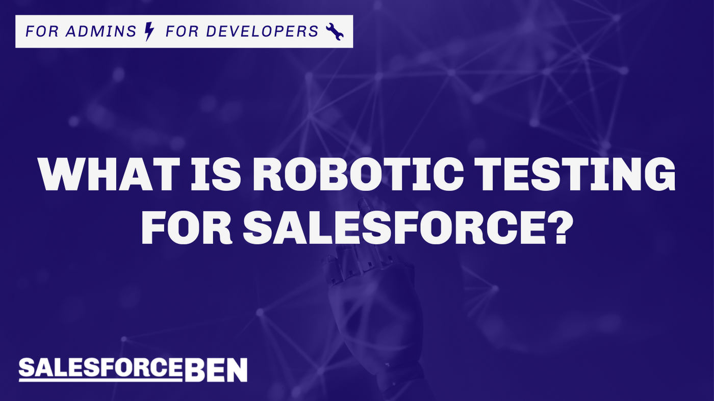 什么是Salesforce的机器人测试?Salesforce Ben - beplay体育极光