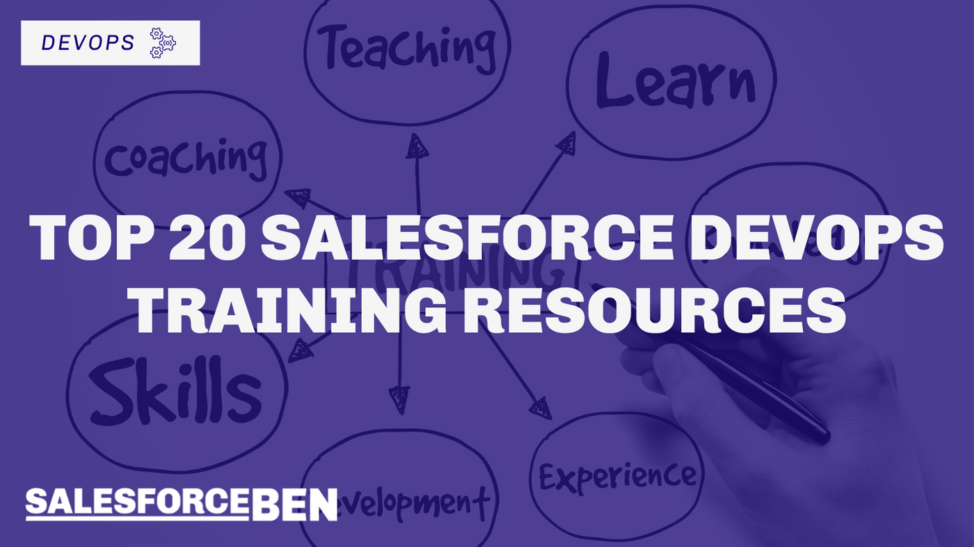 前20名salesforce Devops培训资源 Salesforce Ben Beplay体育极光