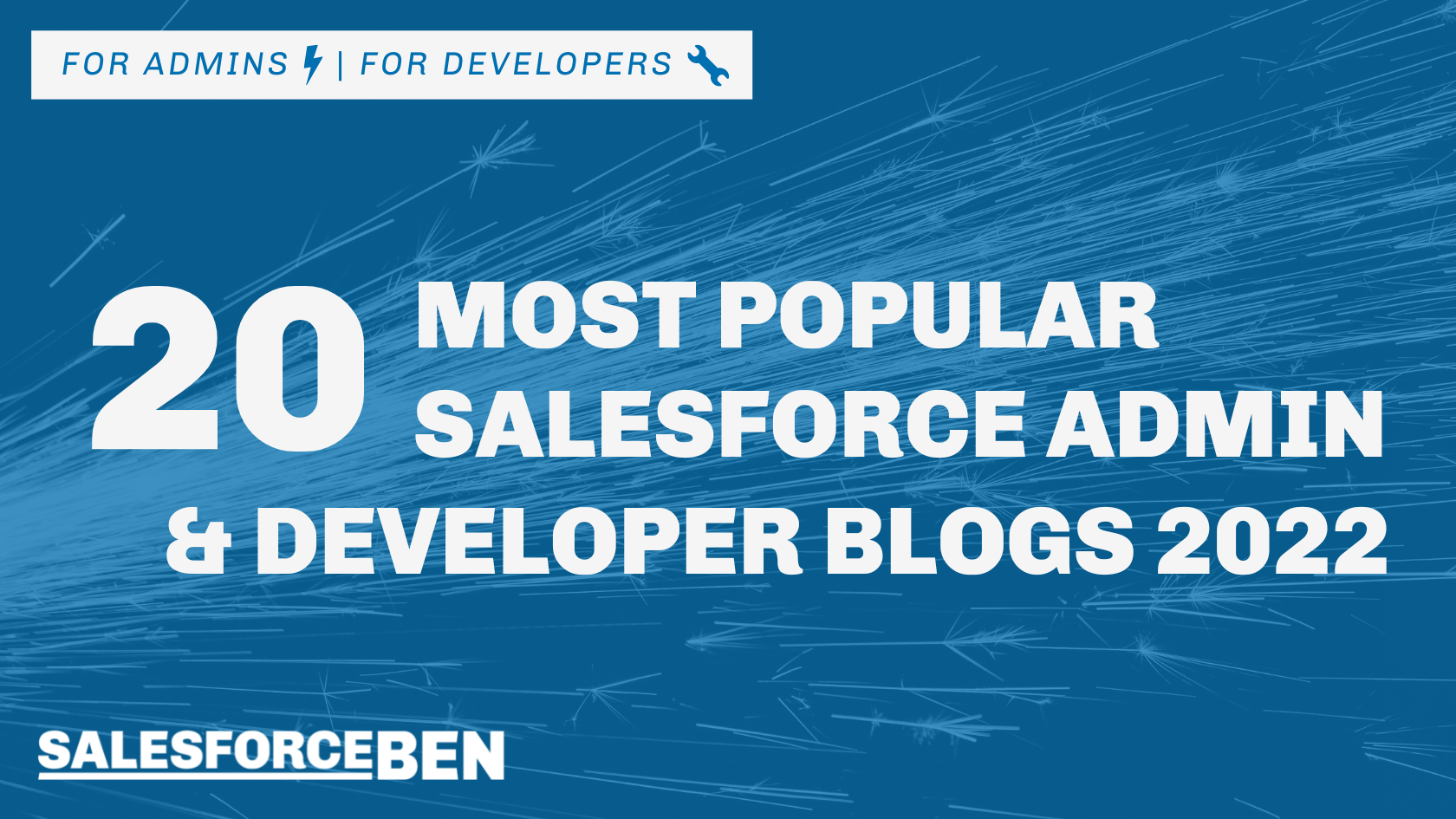 20最受欢迎的Salesforce管理员和开发人员博客2022 | Salesforce Ben - beplay体育极光