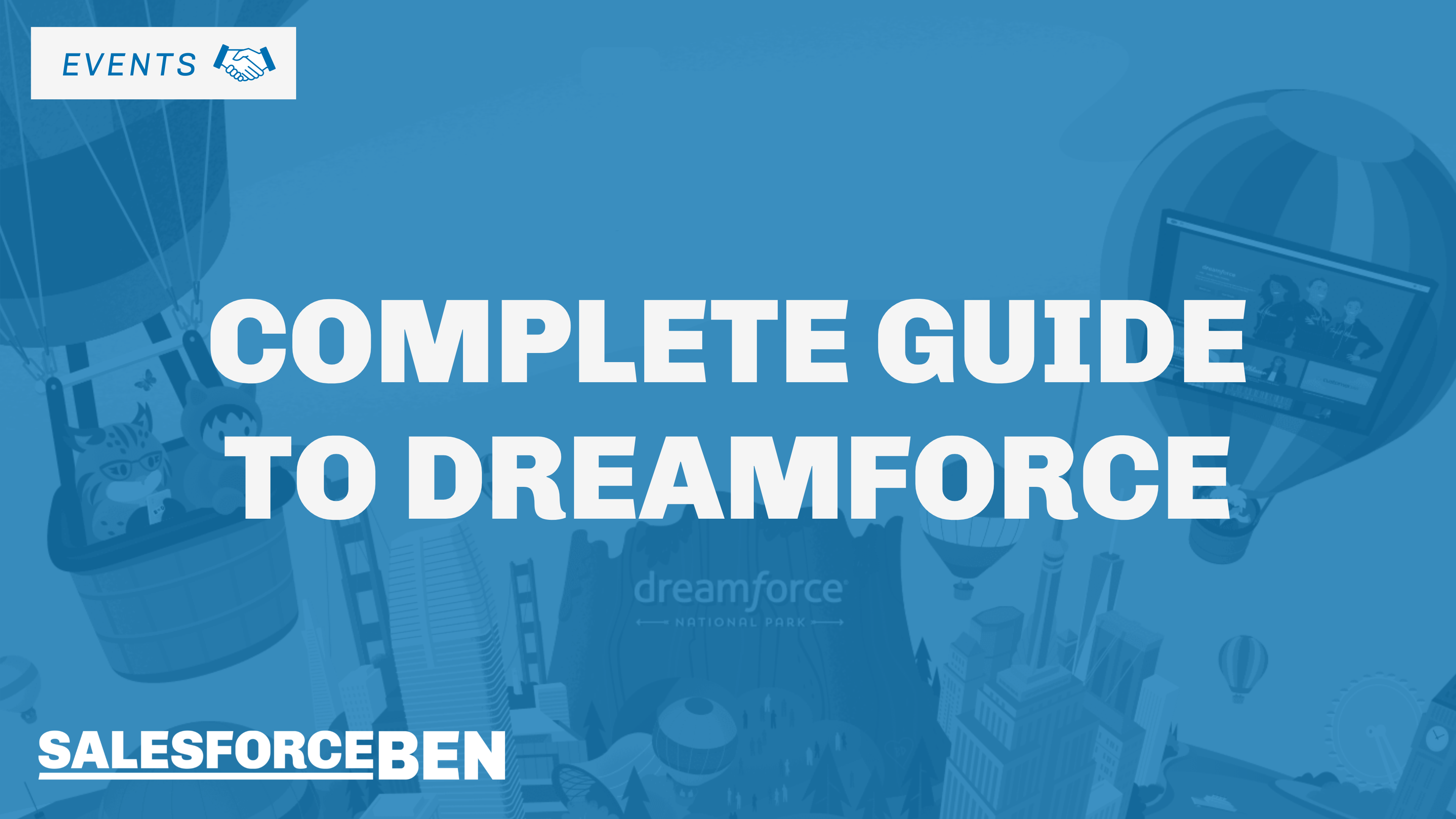 完成Dreamforce指南| Salesforce Ben - beplay体育极光